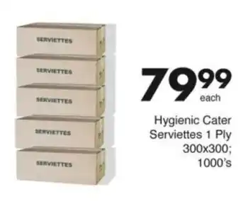 Hygienic Cater Serviettes 1 Ply offer at Save Hyper