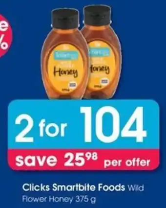 Clicks Smartbite Foods Wild Flower Honey 2 x 375 g offer at Clicks