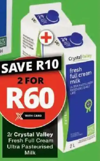 Crystal Valley Fresh Full Cream Ultra Pasteurised Milk 2 x 2 L offer at ...