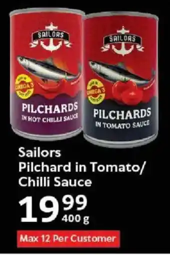 Sailors Pilchard in Tomato/ Chilli Sauce 400 g offer at Oxford Freshmarket