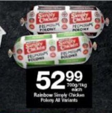 Rainbow Simply Chicken Polony All Variants 700g / 1kg each offer at ...