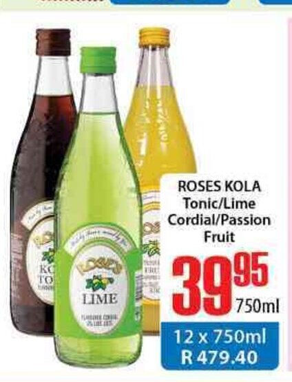 Roses Kola Tonic/Lime Crodial/Passion Fruit 750ml offer at Elite Cash ...