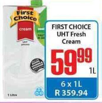 First Choice UHT Fresh Cream 1L offer at Elite Cash & Carry