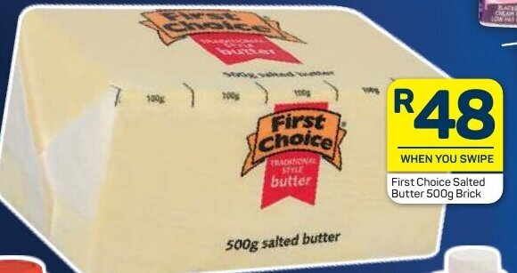 First Choice Salted Butter 500g offer at Pick n Pay