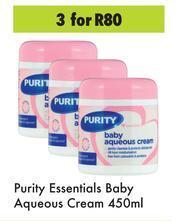 Purity Esentials Baby Aqueous Cream-For 3 x 450ml offer at Game