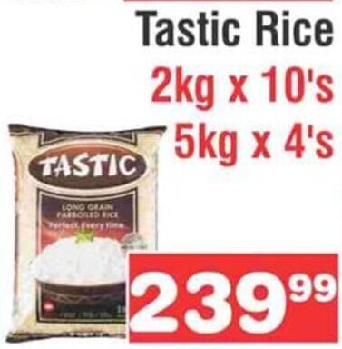 Tastic Rice 2kg x 10's/ 5kg x 4's offer at Advance Cash n Carry