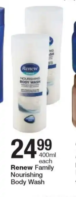 Renew Family Nourishing Body Wash 400ml offer at Checkers