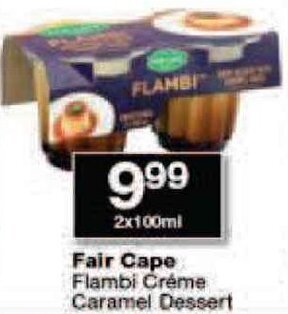 Fair Cape Flambi Créme Caramel Dessert 2x100ml offer at Checkers